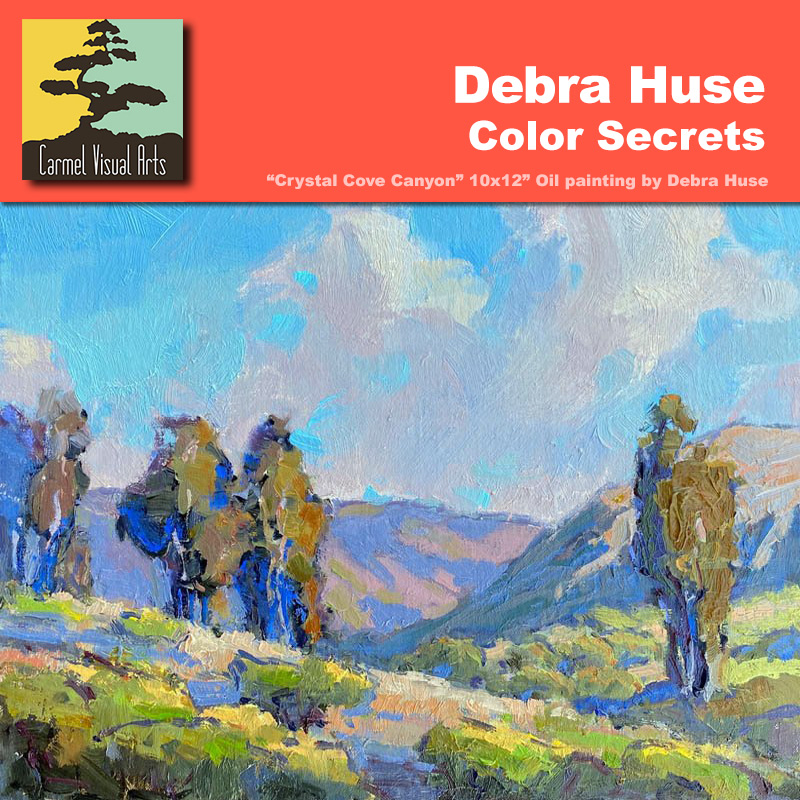 Debra Huse Painting Workshop • Carmel Visual Arts